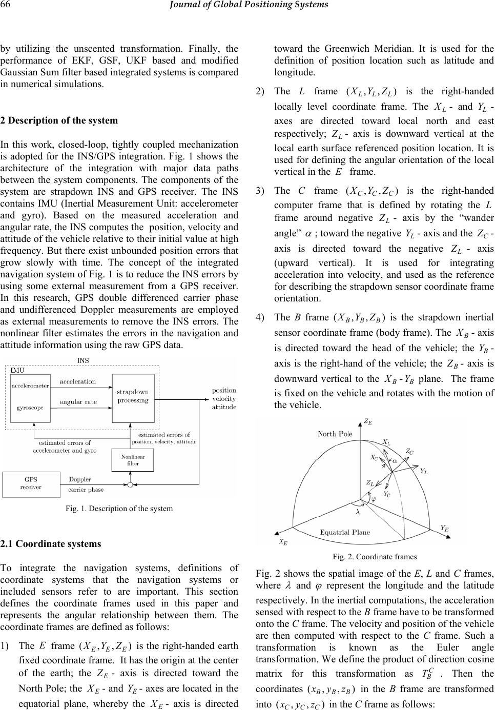 Modified Gaussian Sum Filtering Methods For INS GPS Integration